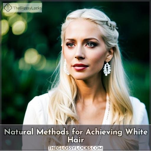 Achieve White Hair Without Bleach or Dye: Tips & Tricks