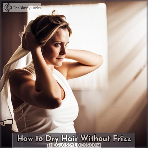 The Best Way to Dry Hair Without Damage