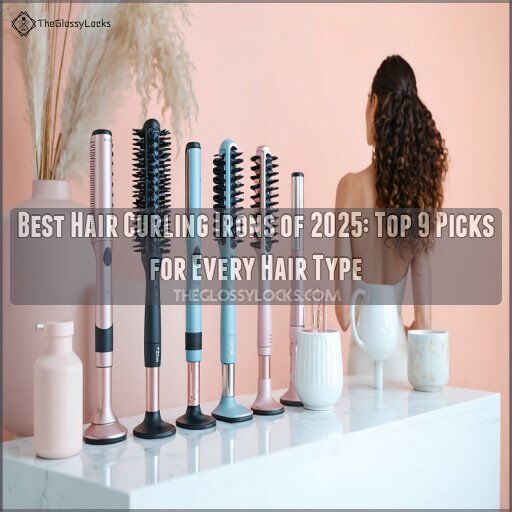 Best Hair Curling Irons of 2025: Top 9 Picks for Every Hair Type