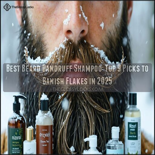 Best Beard Dandruff Shampoo: Top 9 Picks to Banish Flakes in 2025