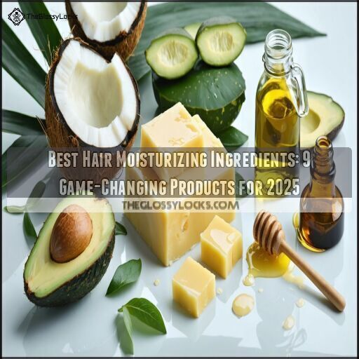 Best Hair Moisturizing Ingredients: 9 Game-Changing Products for 2025