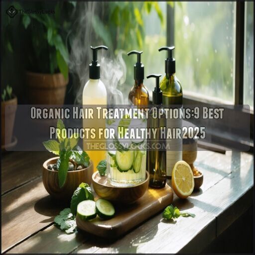 Organic Hair Treatment Options:9 Best Products for Healthy Hair2025