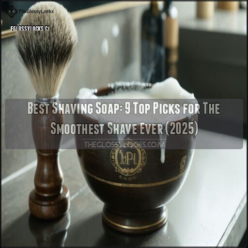 Best Shaving Soap: 9 Top Picks for The Smoothest Shave Ever (2025)