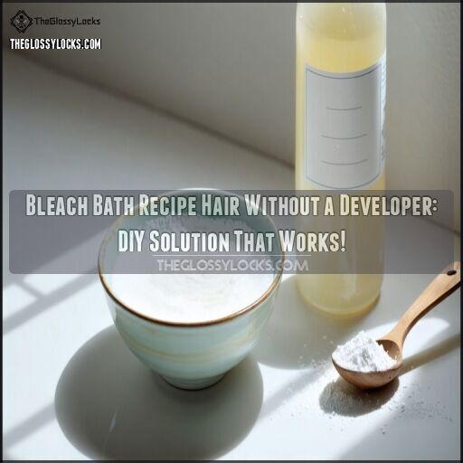 Bleach Bath Recipe Hair Without a Developer: DIY Solution That Works!