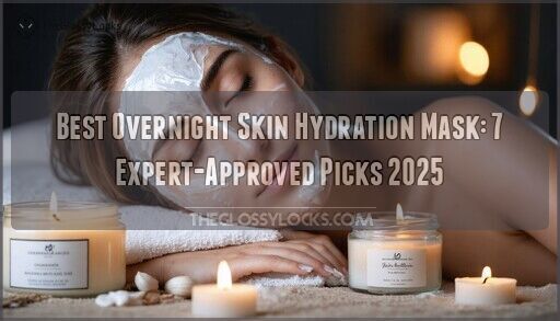 Best Overnight Skin Hydration Mask: 7 Expert-Approved Picks 2025