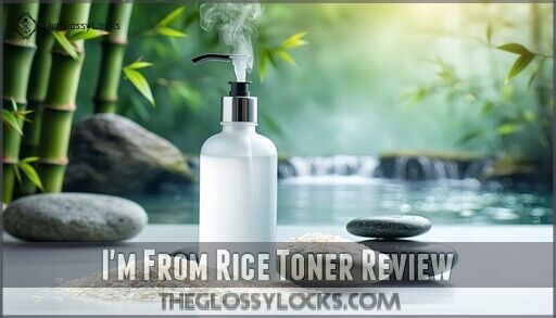 I'm From Rice Toner Review: Hydration, Brightness & Skin Barrier Boost