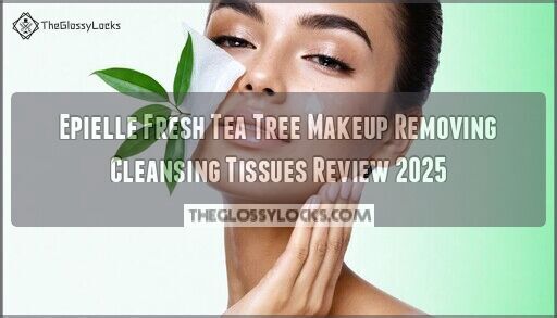 Epielle Fresh Tea Tree Makeup Removing Cleansing Tissues Review 2025