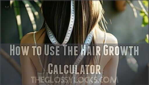 Hair Growth Calculator: Track Your Hair Length & Growth Time