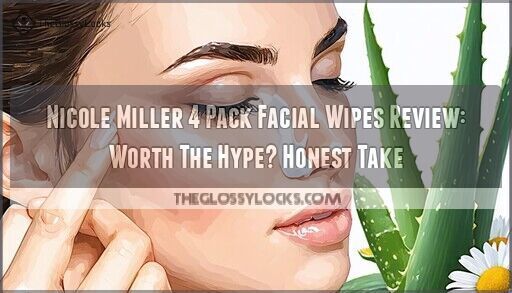 Nicole Miller 4 Pack Facial Wipes Review: Worth The Hype? Honest Take