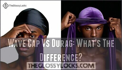 Wave Cap Vs Durag: Head Gear Showdown - Which is Best for Your Hair?