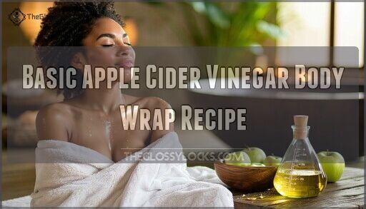 Apple Cider Vinegar Body Wrap: Benefits, Recipes & Results Guide