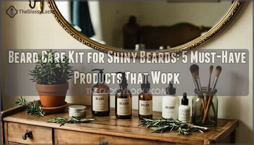 Beard Care Kit for Shiny Beards: 5 Must-Have Products That Work