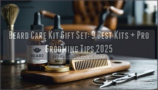 Beard Care Kit Gift Set: 9 Best Kits + Pro Grooming Tips 2025