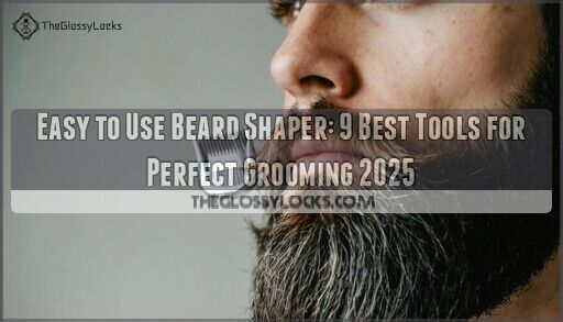 Easy to Use Beard Shaper: 9 Best Tools for Perfect Grooming 2025