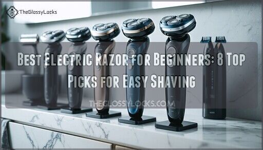 Best Electric Razor for Beginners: 8 Top Picks for Easy Shaving