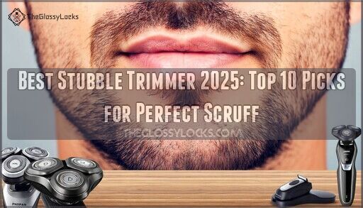 Best Stubble Trimmer 2025: Top 10 Picks for Perfect Scruff