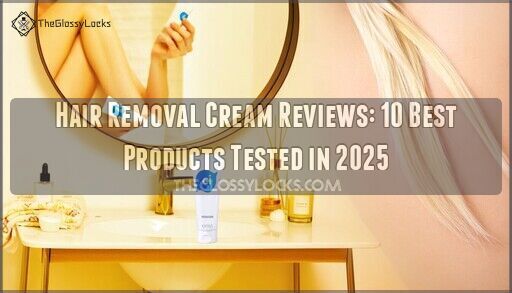 Hair Removal Cream Reviews: 10 Best Products Tested in 2025