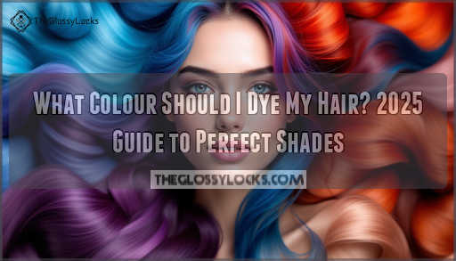 What Colour Should I Dye My Hair? 2025 Guide to Perfect Shades