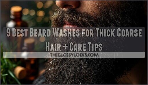 9 Best Beard Washes for Thick Coarse Hair + Care Tips