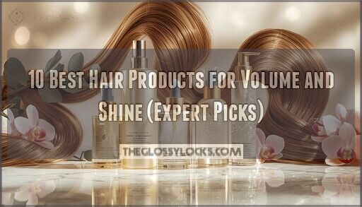 10 Best Hair Products for Volume and Shine (Expert Picks)
