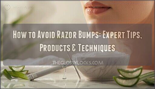 How to Avoid Razor Bumps: Expert Tips, Products & Techniques