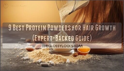 9 Best Protein Powders for Hair Growth (Expert-Backed Guide)