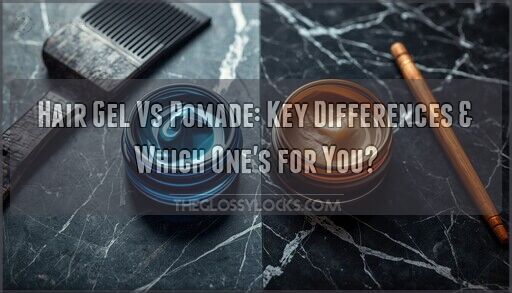 Hair Gel Vs Pomade: Key Differences & Which One's for You?