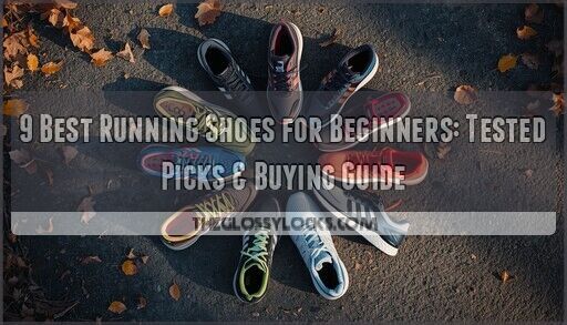 9 Best Running Shoes for Beginners: Tested Picks & Buying Guide