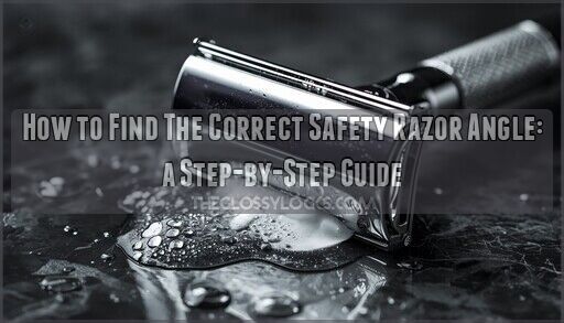 How to Find The Correct Safety Razor Angle: a Step-by-Step Guide